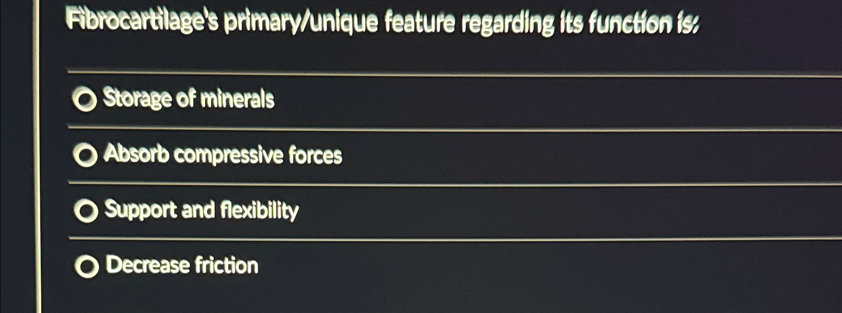 Solved Fibrocartillage's primary/unique feature regarding | Chegg.com
