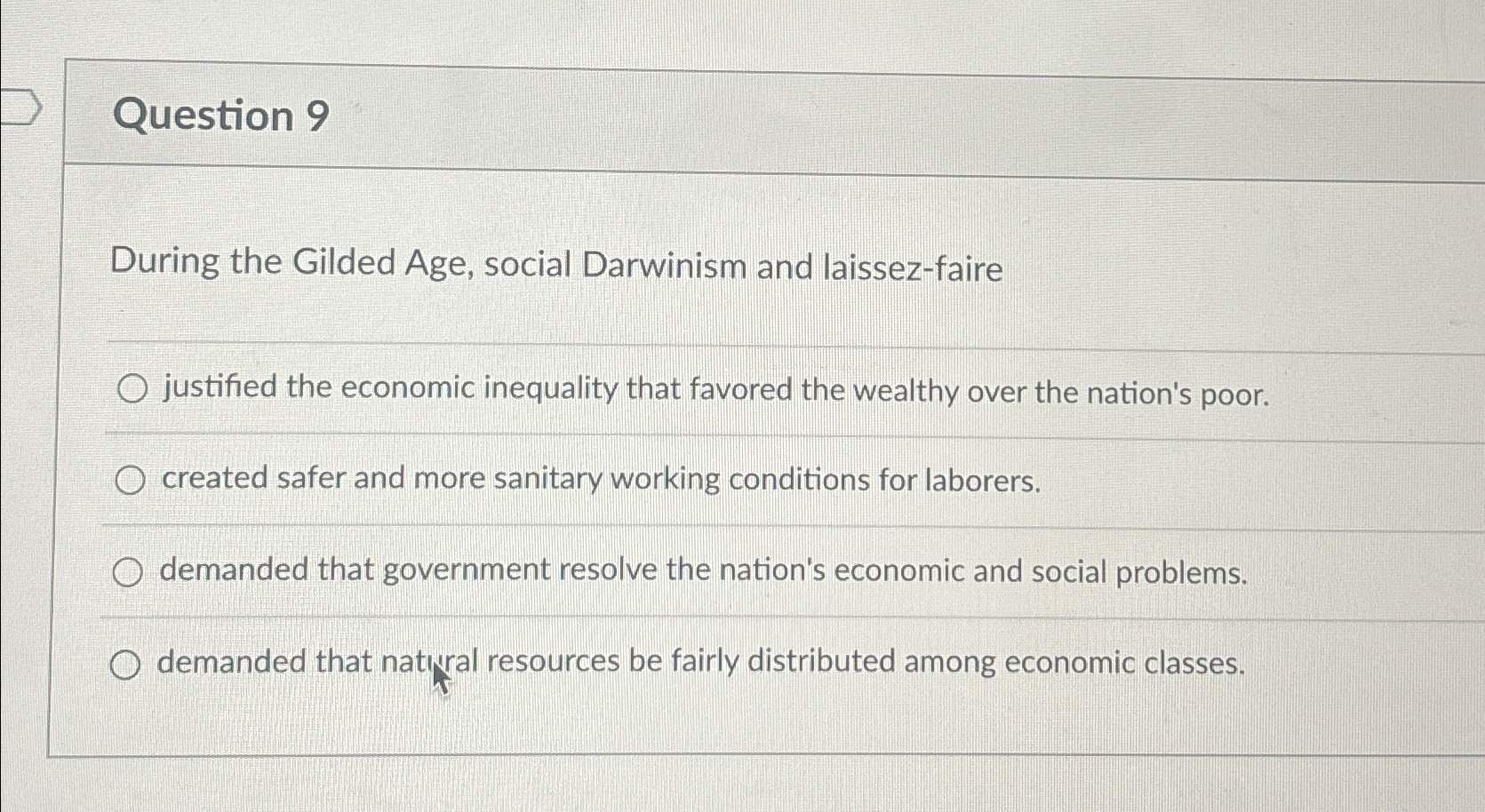 Solved Question 9During the Gilded Age, social Darwinism and | Chegg.com
