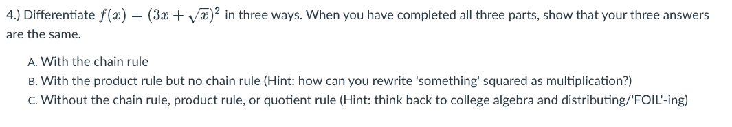 Solved 4.) ﻿Differentiate f(x)=(3x+x2)2 ﻿in three ways. When | Chegg.com