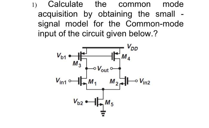 1) Calculate the common mode acquisition by obtaining | Chegg.com