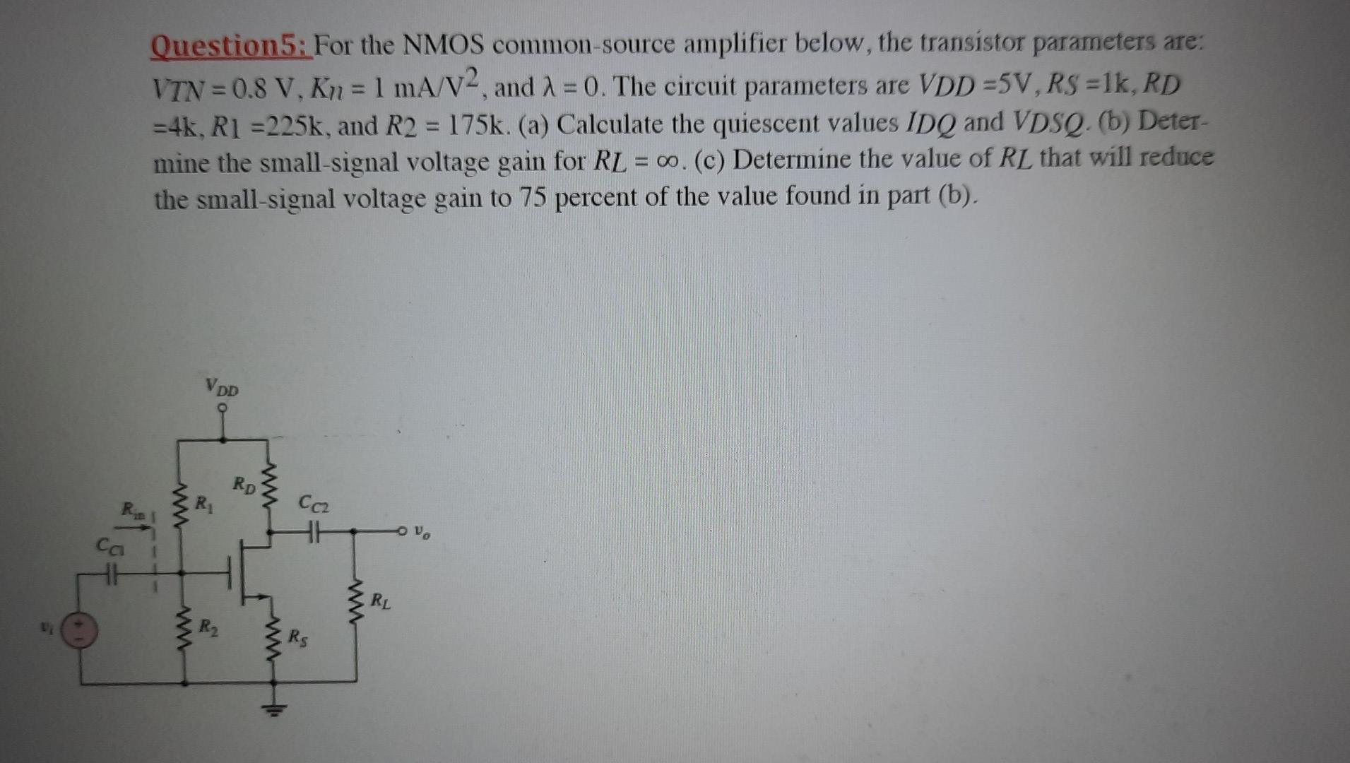 Solved Question 5: For the NMOS common-source amplifier | Chegg.com