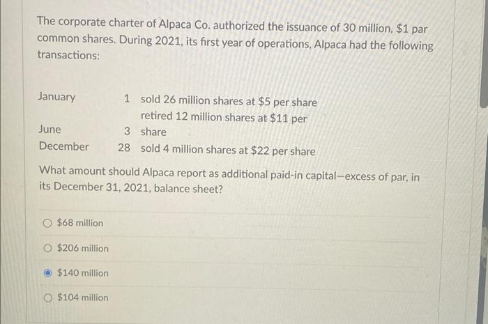 Solved The corporate charter of Alpaca Co. authorized the | Chegg.com