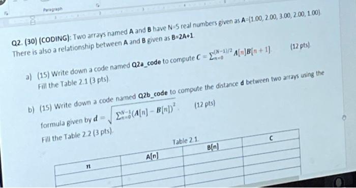 Solved Q2. (30) (CODING): Two arrays named A and B have N=5 | Chegg.com