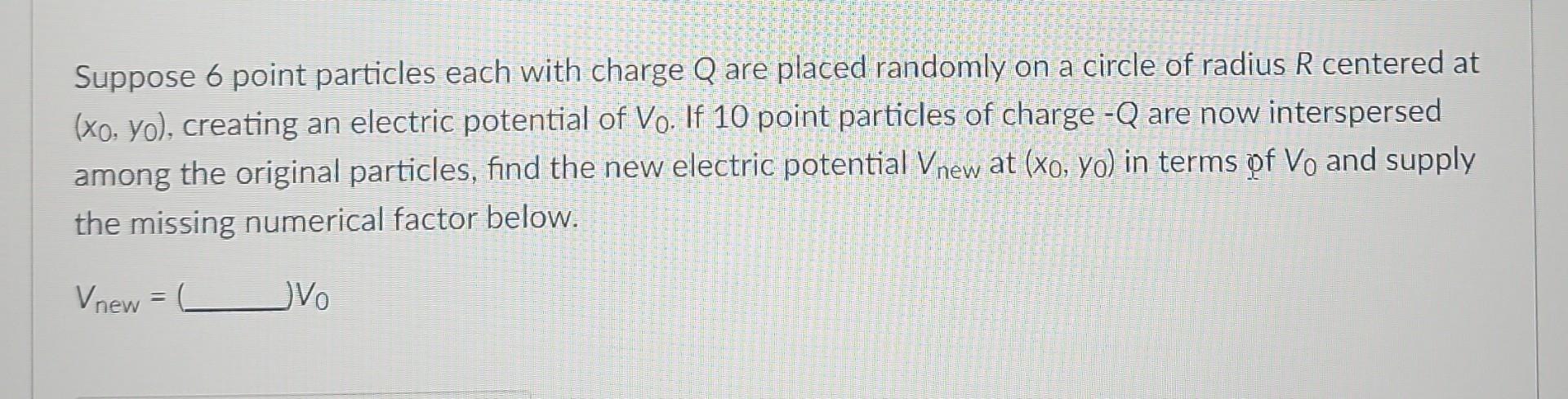 Solved Suppose 6 point particles each with charge Q are | Chegg.com