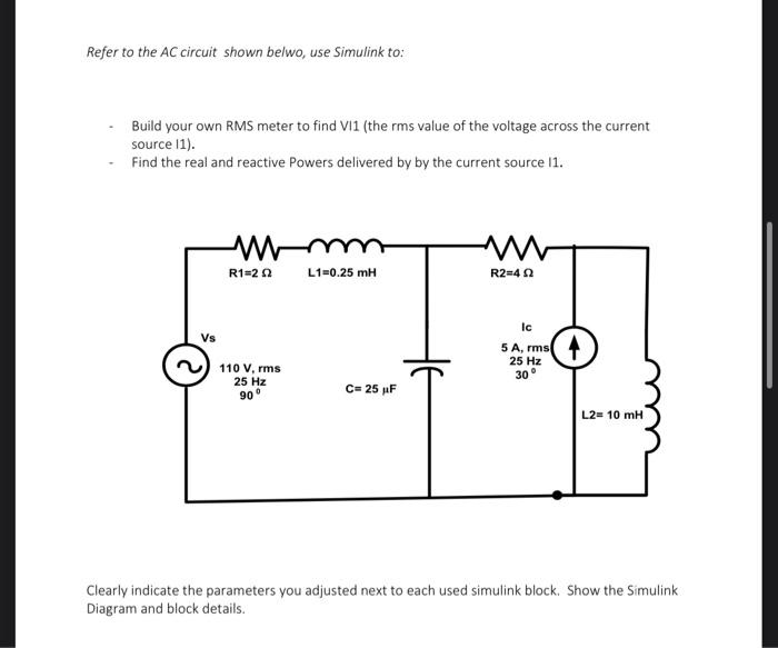 Solved Refer to the AC circuit shown belwo, use Simulink to: | Chegg.com