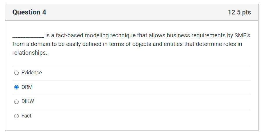Solved Question 4is a fact-based modeling technique that | Chegg.com