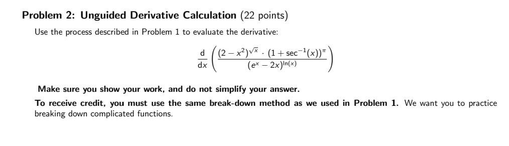 Solved Problem 2: Unguided Derivative Calculation (22 | Chegg.com