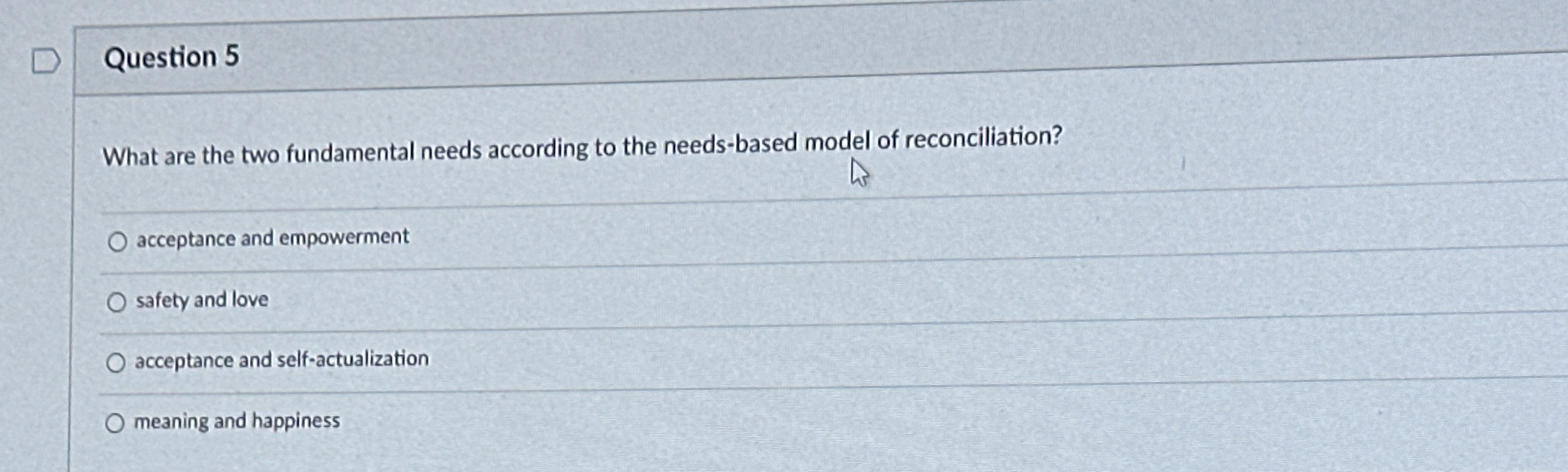 Solved Question 5What are the two fundamental needs | Chegg.com