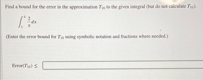 Solved Find a bound for the error in the approximation Tio | Chegg.com