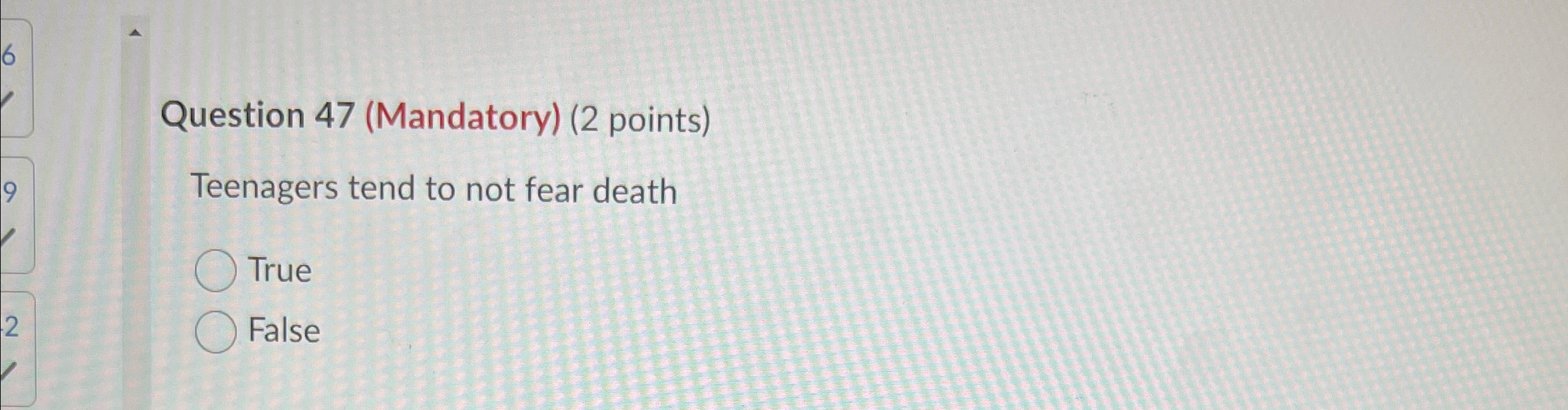 Solved Question 47 (Mandatory) (2 ﻿points)Teenagers tend to | Chegg.com