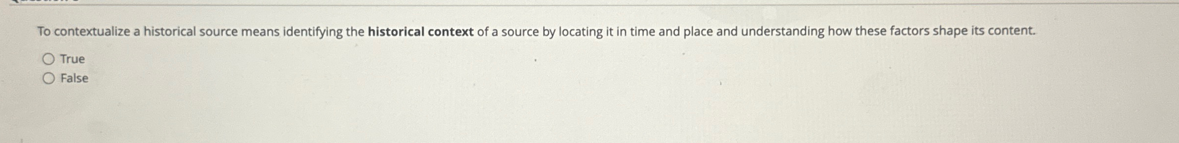 Solved To contextualize a historical source means | Chegg.com