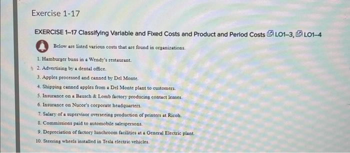 Solved EXERCISE 1-17 Classifying Variable and Fixed Costs | Chegg.com