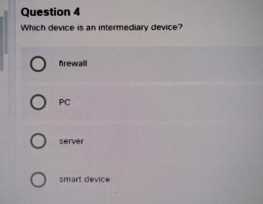 Solved Question 4Which device is an intermediary | Chegg.com