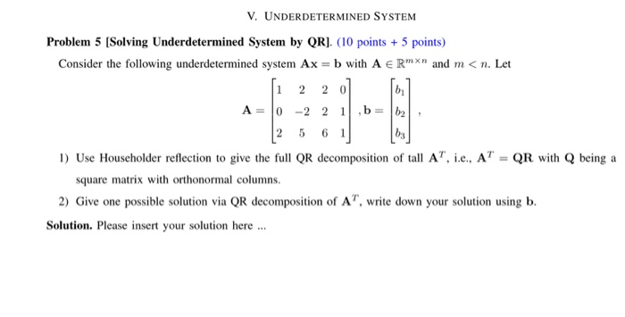 Solved bi ,b= 1b2 V. UNDERDETERMINED SYSTEM Problem 5 | Chegg.com
