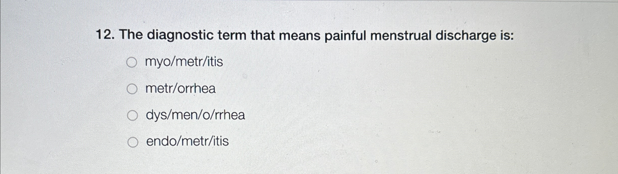 Solved The diagnostic term that means painful menstrual | Chegg.com