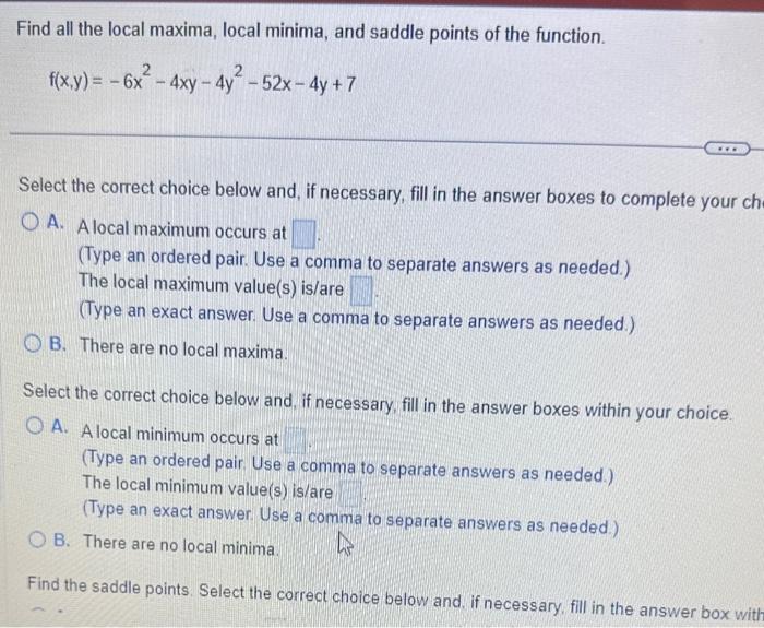 Solved Find all the local maxima, local minima, and saddle | Chegg.com