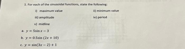Solved 1. For each of the sinusoidal functions, state the | Chegg.com
