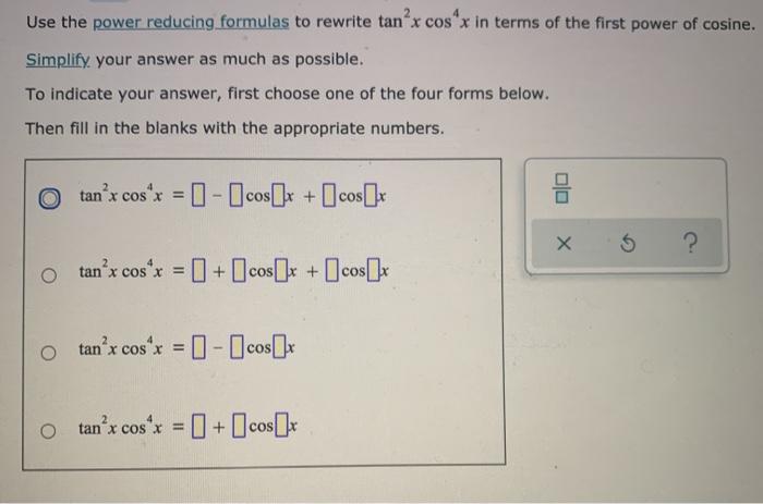 Solved Use the power reducing formulas to rewrite tan x | Chegg.com