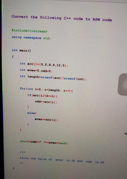 Solved Convert the following C++ code to ASM code Sinclude | Chegg.com