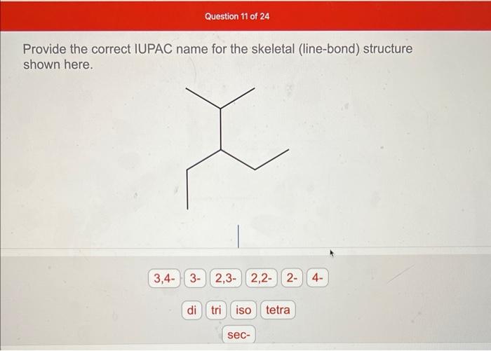 Solved Provide the correct IUPAC name for the skeletal | Chegg.com