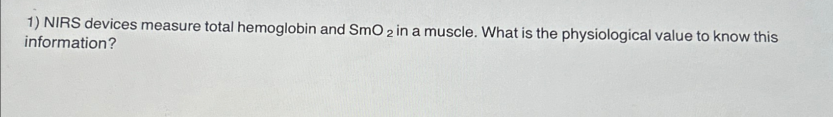 Solved NIRS devices measure total hemoglobin and SmO2 ﻿in a | Chegg.com