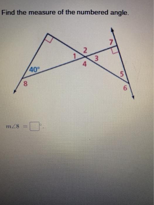 Solved Find the measure of the numbered angle. 2 3 4 40° 5 8 | Chegg.com