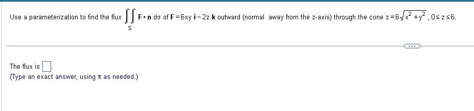Solved Use a parameterization to find the flux ∬SF*n ﻿do of | Chegg.com