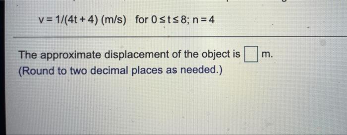Solved The Velocity of an object is given by the following | Chegg.com