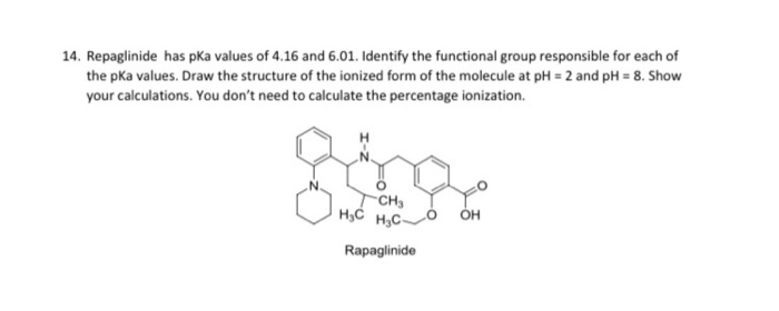 Solved 14. Repaglinide has pKa values of 4.16 and 6.01. | Chegg.com