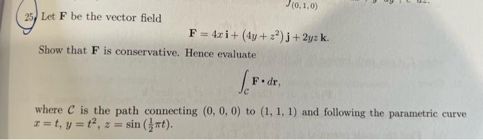 Solved 5. Let F be the vector field F=4xi+(4y+z2)j+2yzk Show | Chegg.com