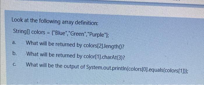 Solved Look at the following array definition: String colors | Chegg.com