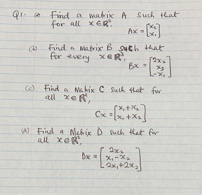 Solved (A) Find a matrix A such that for all x∈R2, Ax=[x2x1] | Chegg.com