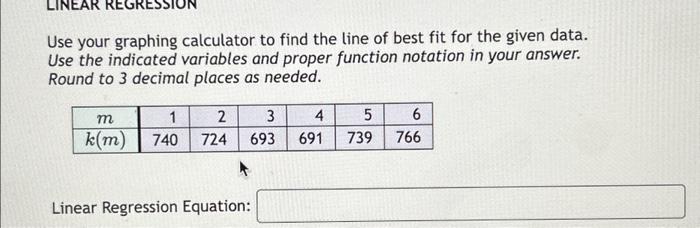 Solved LINEAR REGR Use your graphing calculator to find the | Chegg.com