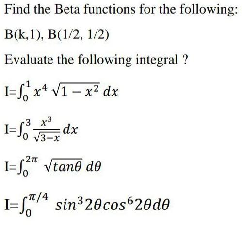 Solved Find the Beta functions for the following: | Chegg.com