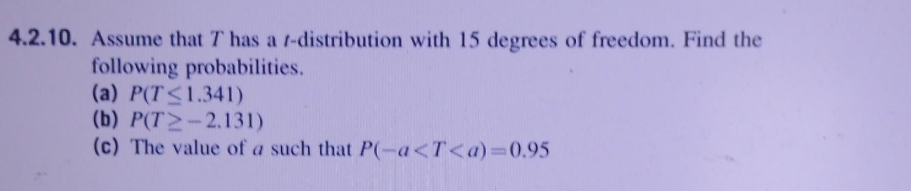 Solved 2.10. Assume that T has a t-distribution with 15 | Chegg.com