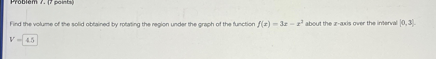 Solved Problem 7. (7 ﻿points)Find the volume of the solid | Chegg.com