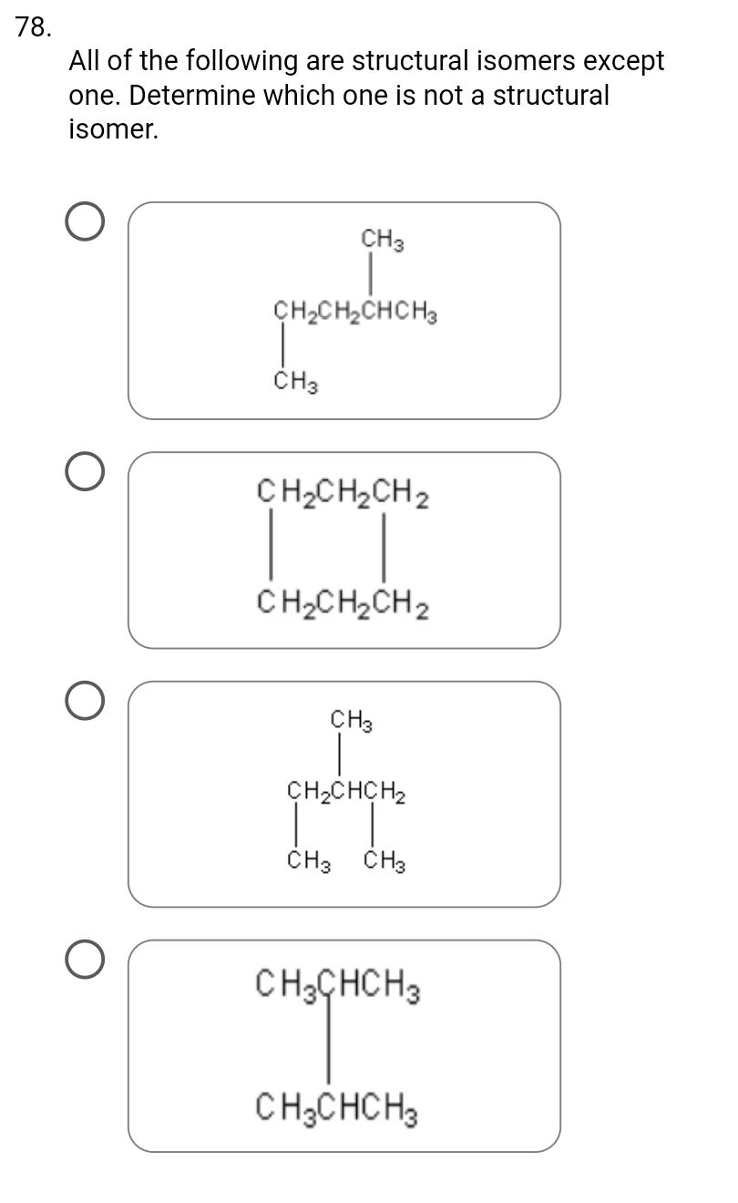 Solved All of the following are structural isomers except | Chegg.com