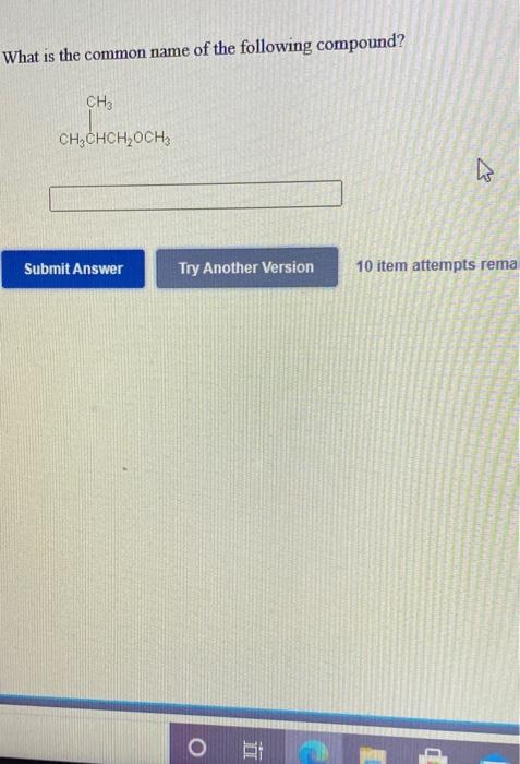Solved What is the common name of the following compound? | Chegg.com