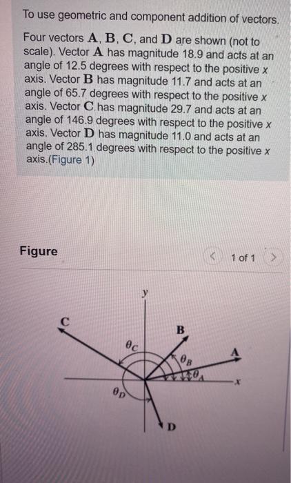 Solved To use geometric and component addition of vectors. | Chegg.com
