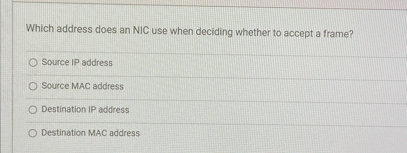 Solved Which address does an NIC use when deciding whether | Chegg.com