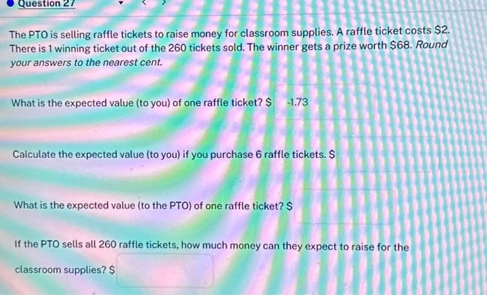 Solved The PTO is selling raffle tickets to raise money for | Chegg.com