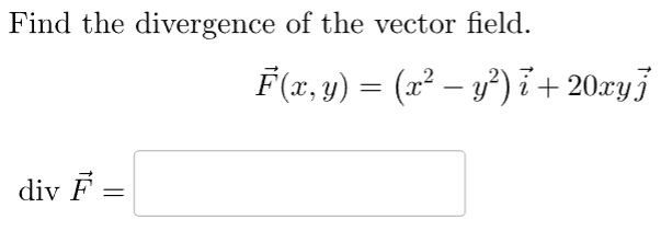 Solved Find the divergence of the vector | Chegg.com