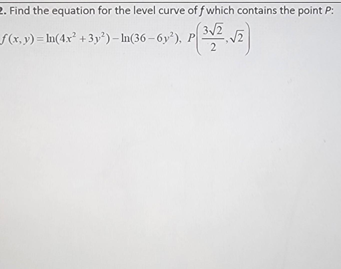 Solved Find the equation for the level curves of f which | Chegg.com