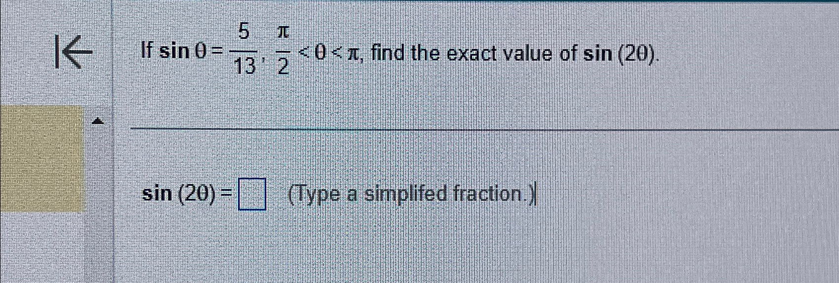 Solved If sinθ=513,π2