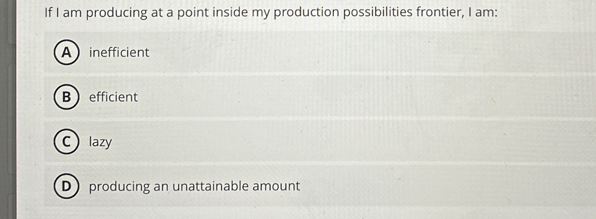 Solved If I am producing at a point inside my production | Chegg.com