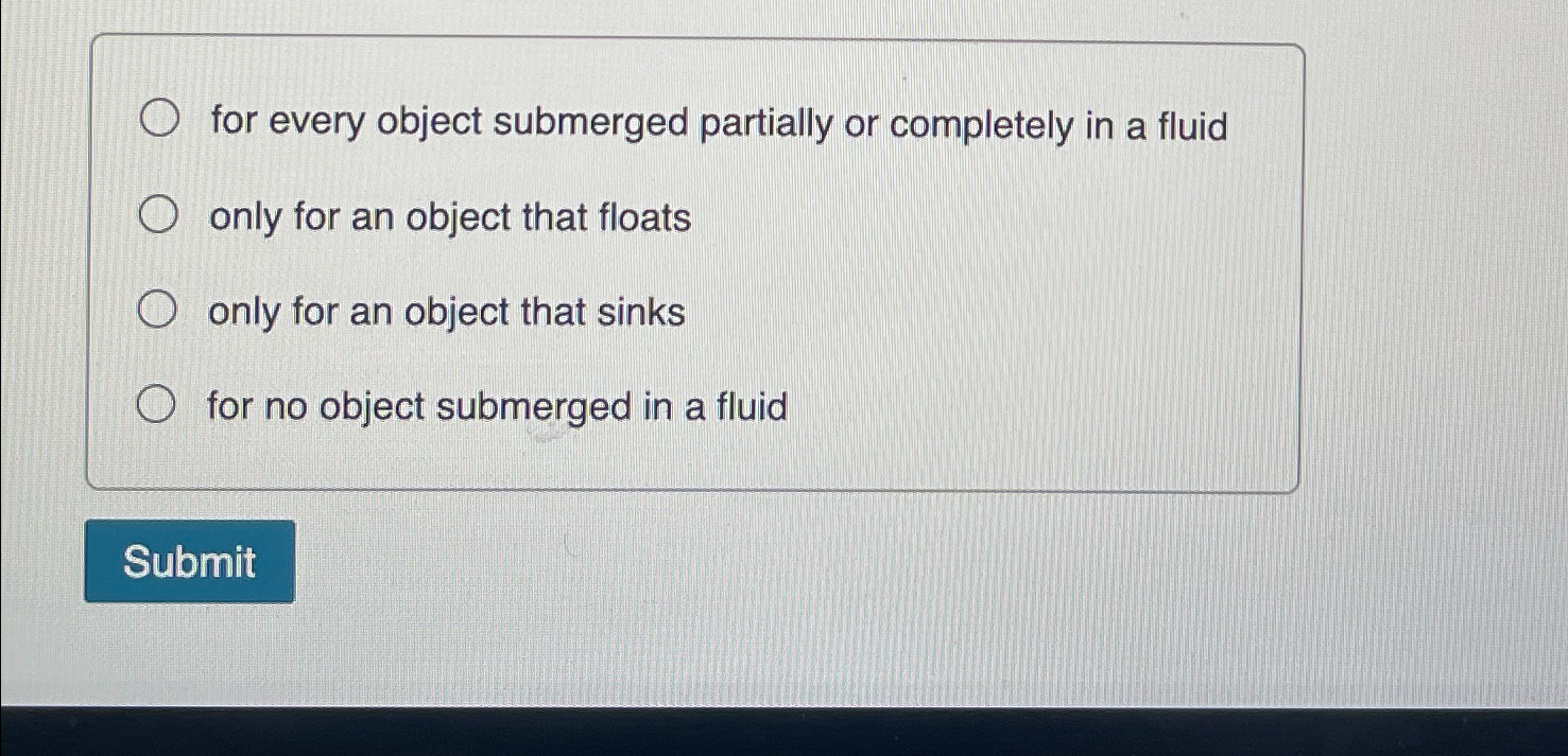 Solved ﻿for every object submerged partially or completely | Chegg.com