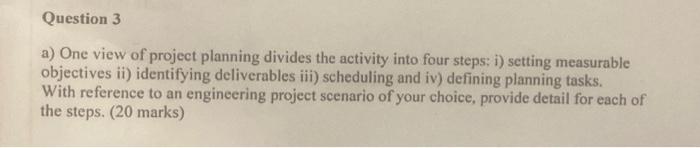 Solved Question 3 a) One view of project planning divides | Chegg.com