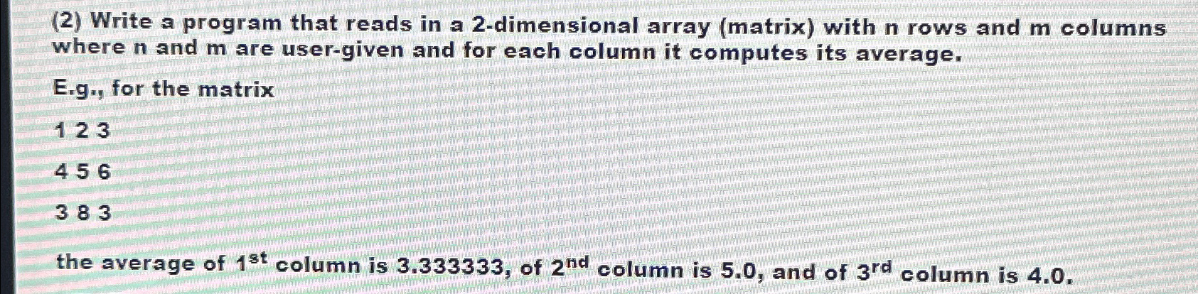 Solved (2) ﻿Write a program that reads in a 2-dimensional | Chegg.com