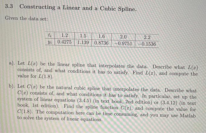 Solved 3.3 Constructing a Linear and a Cubic Spline. Given | Chegg.com