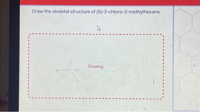 Solved Draw the skeletal structure of | Chegg.com